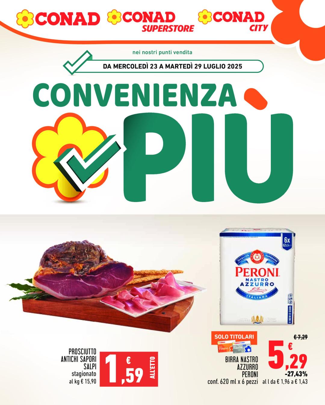 Volantino Conad - Convenienza Piú valido dal 23/07 al 29/07
